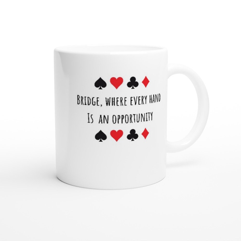 Mug Bridge Where EVERY HAND an OPPORTUNITY Bridge Player Coffee Mug ...