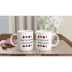 Bridge Game Mug With Card Suit Graphics – Enjoy Being Dummy in the ...