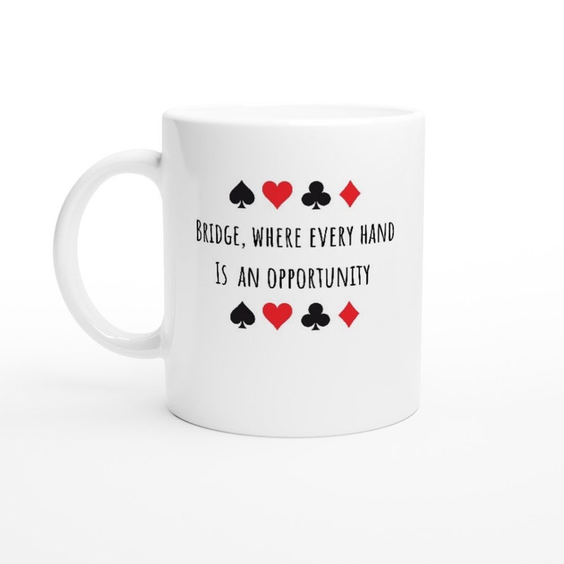 Mug Bridge Where EVERY HAND an OPPORTUNITY Bridge Player Coffee Mug ...