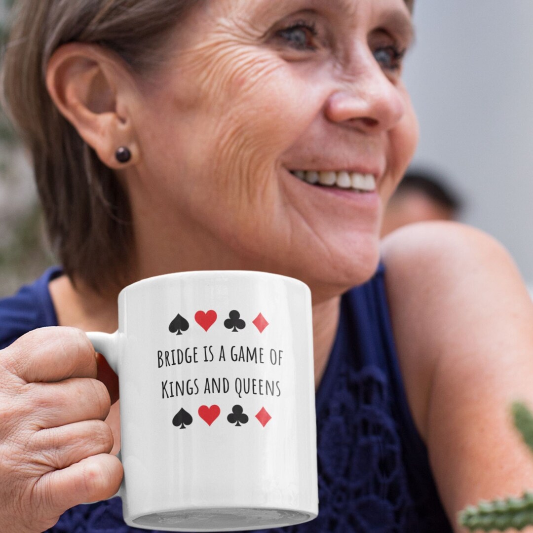 Mug Bridge is a Game of KINGS AND QUEENS Bridge Player Coffee Mug ...
