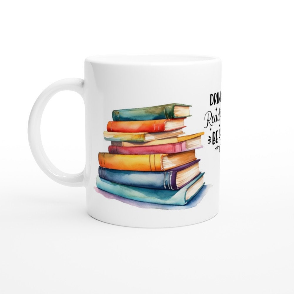 Book Mug 'drink Tea Read Books Be Happy' Slogan - Stack of Books Design ...