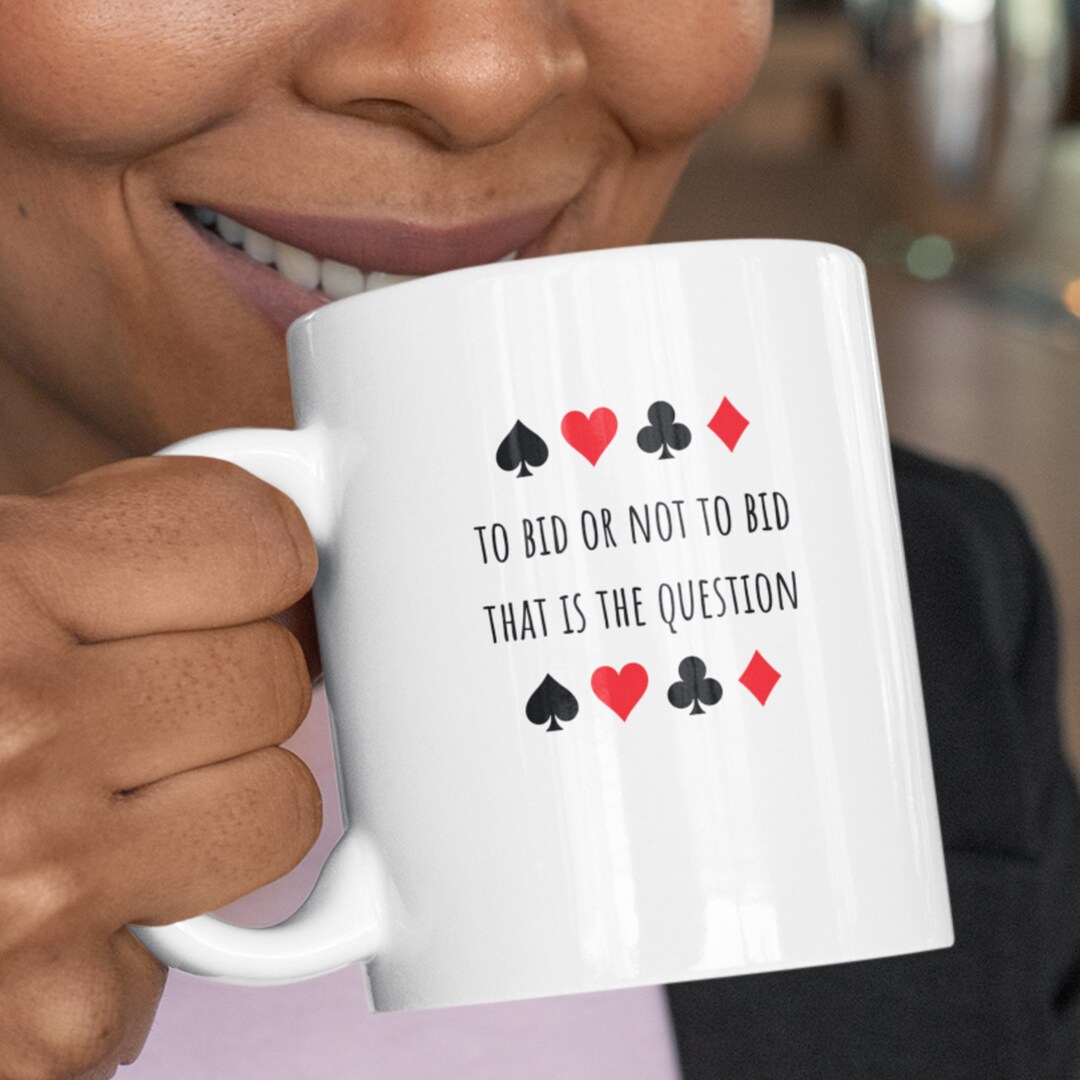 To Bid or Not to Bid? Enjoy Bridge Game Fun With Card Suit Mug ...