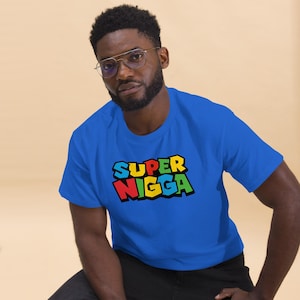 Super Nigga T-shirt - Funny Super Mario Parody Shirt, Goofy Gamer Tee ...