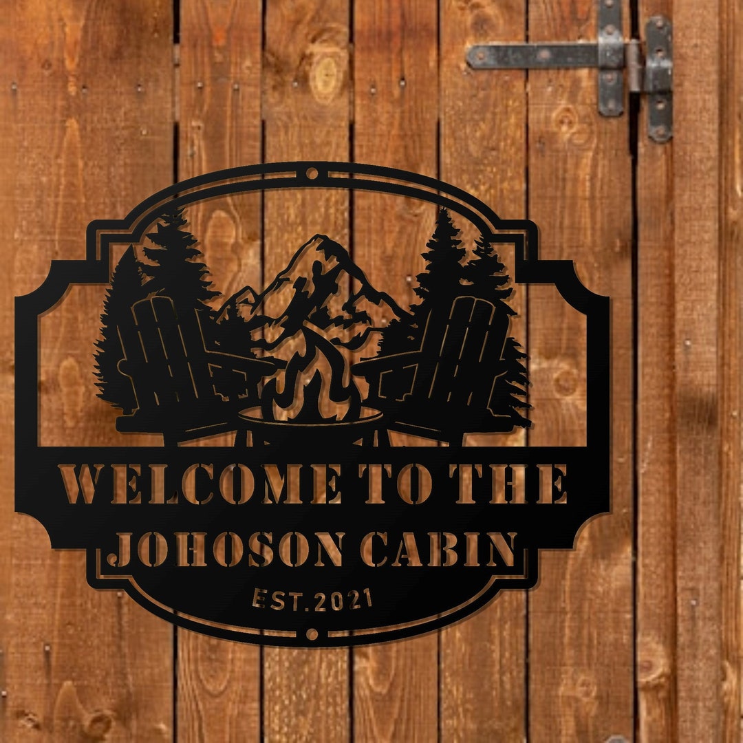 Custom Cabin Metal Sign, Cabin Signs, Welcome Cabin Sign, Lodge Decor ...