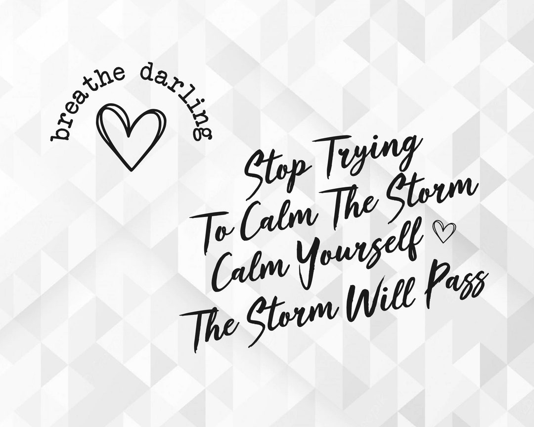 Stop Trying to Calm the Storm SVG, Strong Woman Svg, Inspirational Svg ...