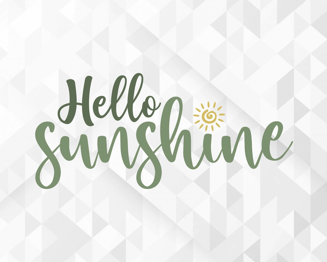 Hello Sunshine SVG, Spring Svg, Hello Spring Svg, Hello Sunshine Cut ...