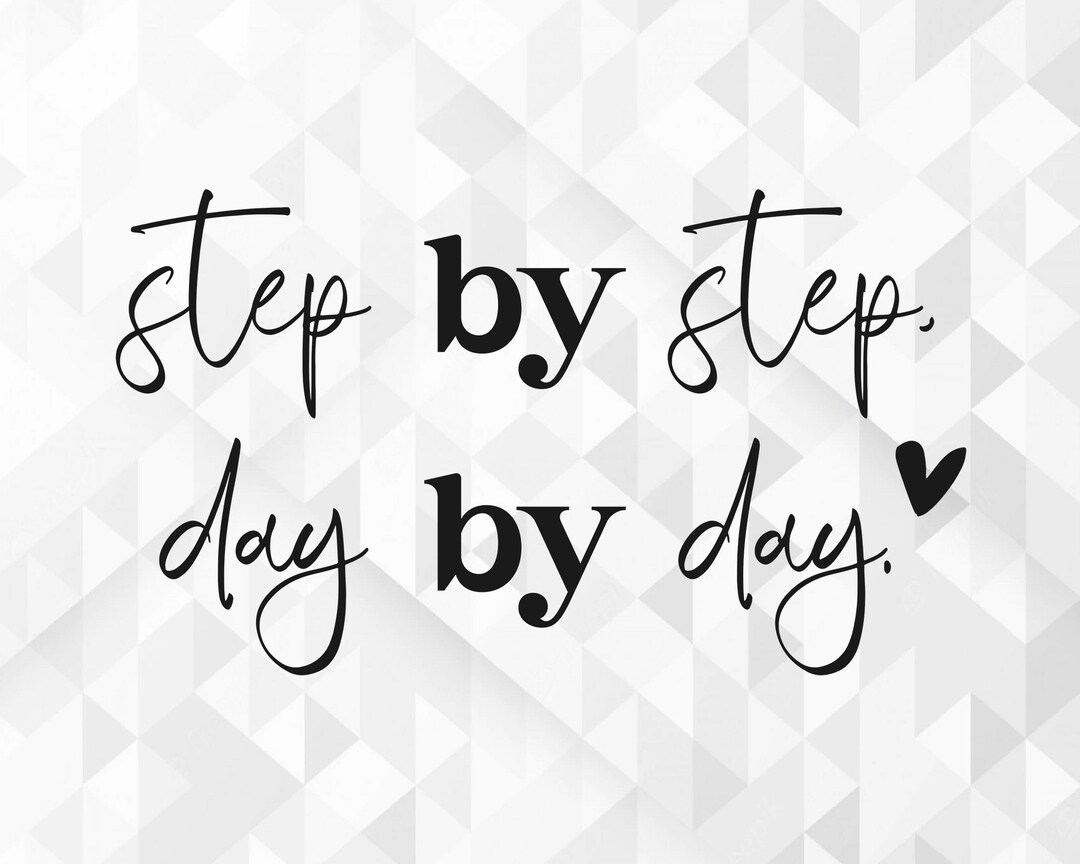 Step by Step SVG, Motivational Svg, Inspirational Svg, Self Worth Svg ...