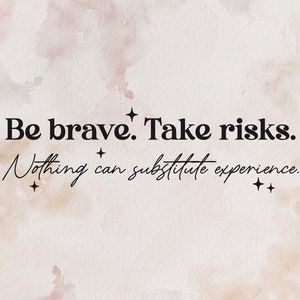 Be Brave Take Risks SVG, Inspirational Svg, Self Worth Svg, Self Love ...