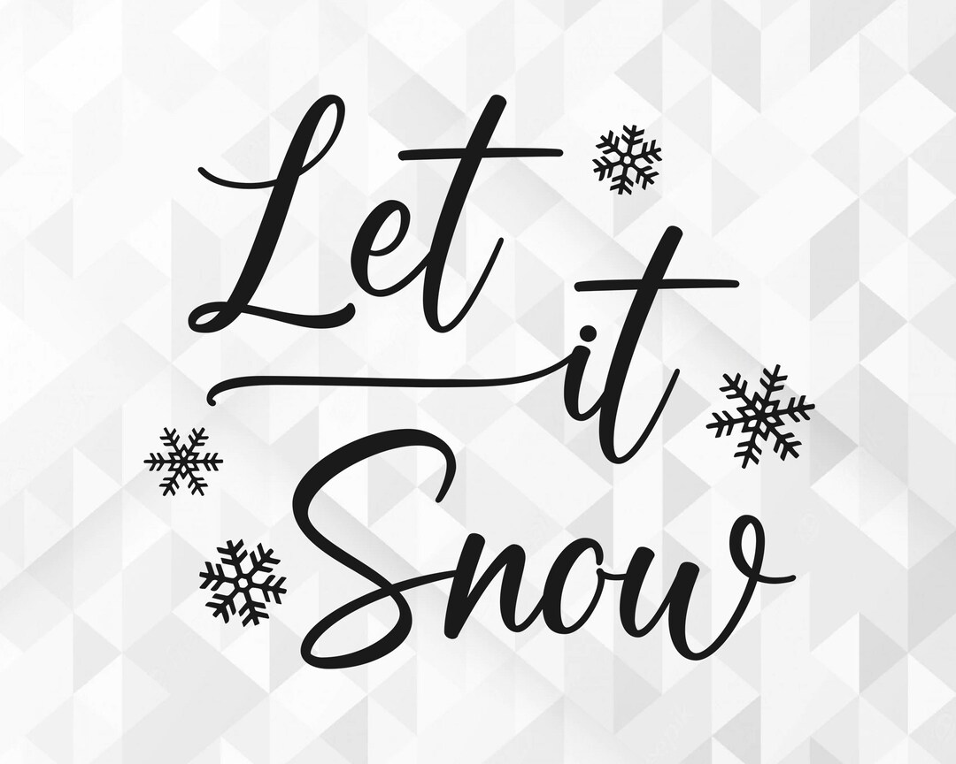 Let It Snow SVG, Christmas Svg, Winter Svg, Merry Christmas Svg, Hello ...