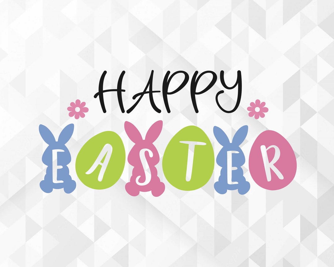 Happy Easter SVG, Easter Svg, Spring Svg, Happy Easter Cut Files ...