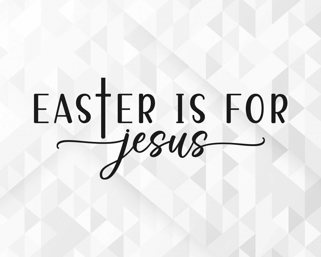 Easter is for Jesus SVG, Spring Svg, Religious Easter Svg, Christian ...