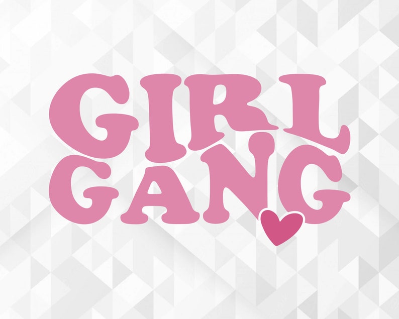 Girl Gang SVG, Girl Gang Wavy, Custom Girl Svg, Girl Power, Boss Lady ...