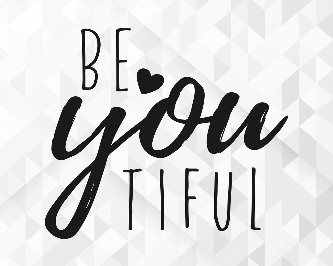 Beyoutiful SVG, Positive Quote Svg, Inspirational Quote Svg, Beautiful ...