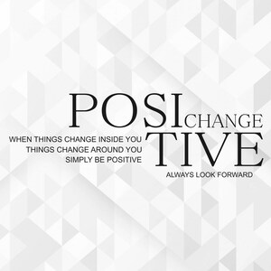 Positive Change SVG, Be Positive Svg, Quote for Shirt, Always Look ...