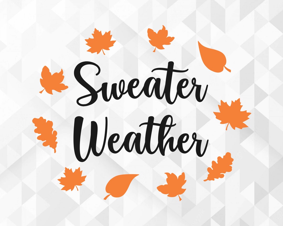 Sweater Weather SVG, Welcome Fall Svg, Hello Autumn Svg, Fall Svg, Fall ...