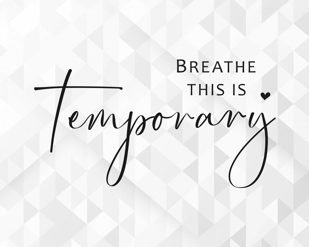Breathe This is Temporary SVG, Motivational Svg, Positive Quote Svg ...