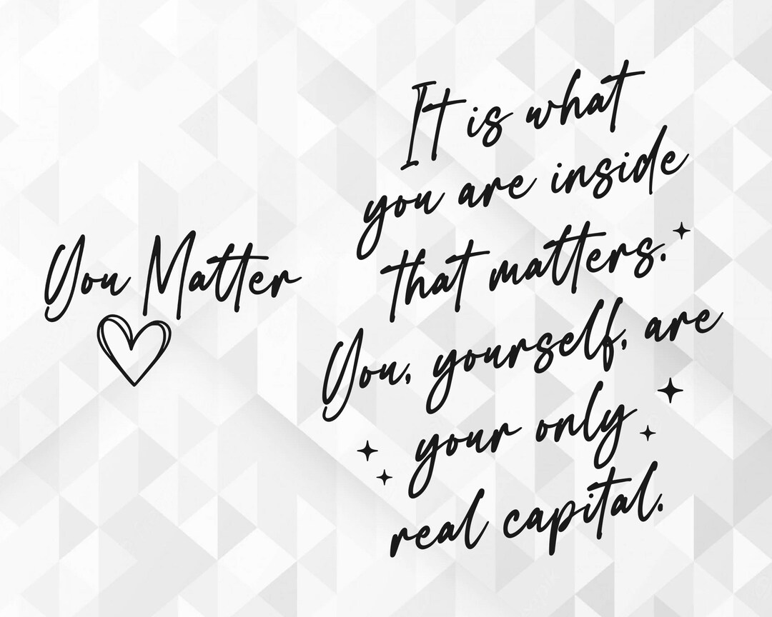 You Matter SVG, Keep Shining Svg, Inspirational Svg, Self Worth Svg ...