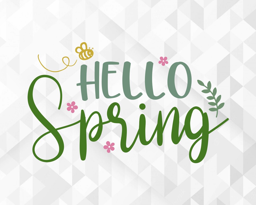 Hello Spring SVG, Spring Svg, Hello Spring Svg, Hello Spring Cut Files ...