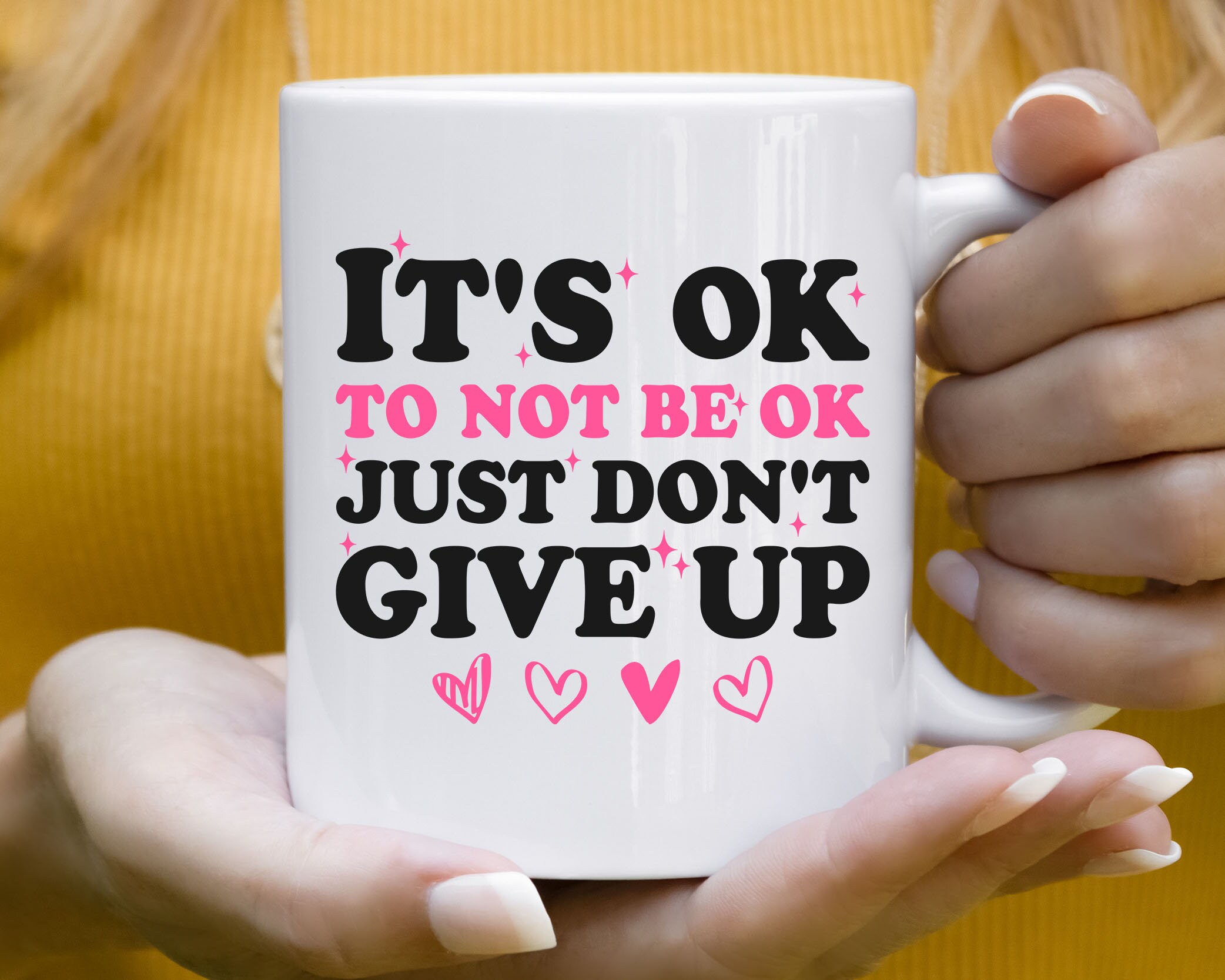It's Ok to Not Be Ok Just Don't Give up SVG, Positive Quote Svg ...