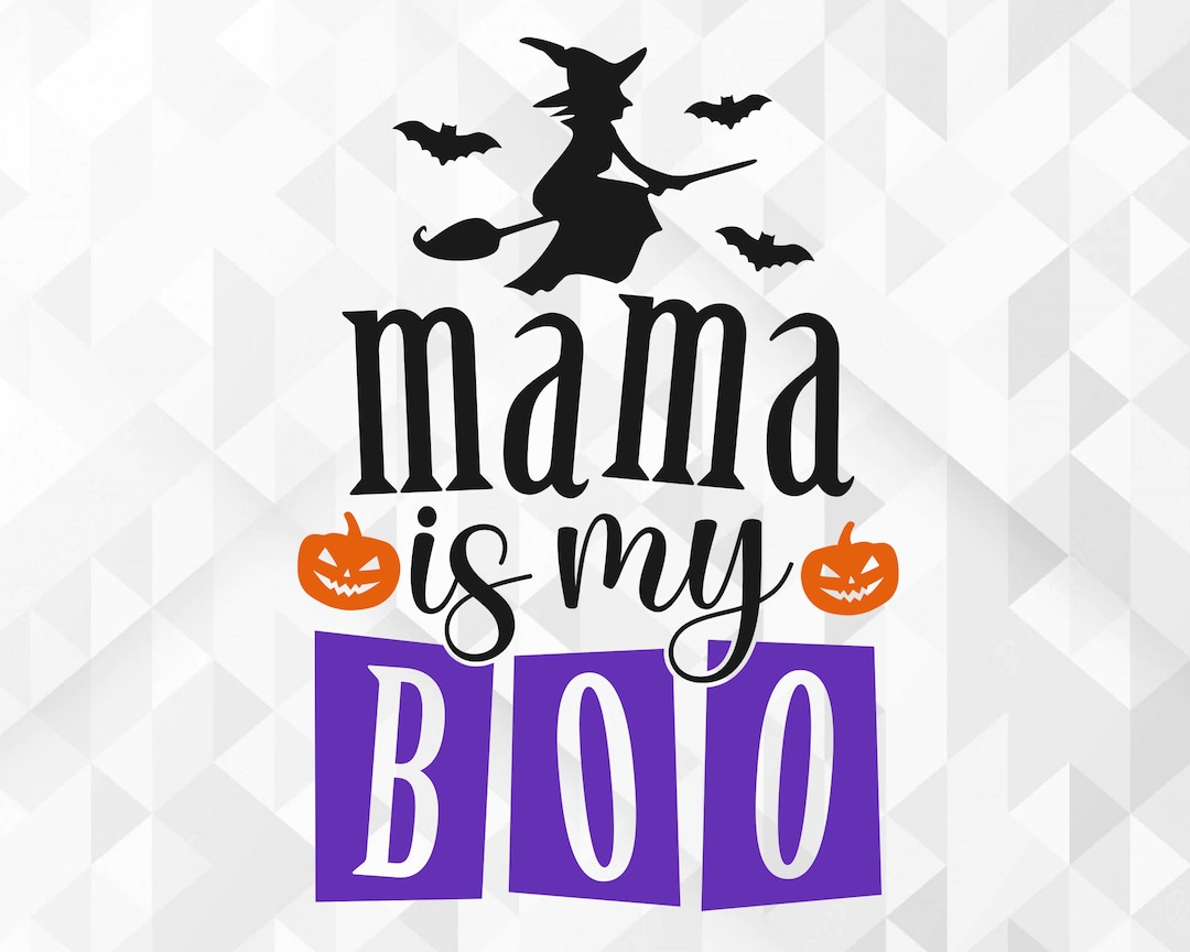 Mama is My Boo SVG, Halloween Svg, Happy Halloween Svg, Pumpkin Svg ...