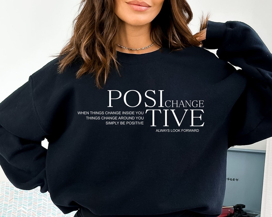 Positive Change SVG, Be Positive Svg, Quote for Shirt, Always Look ...