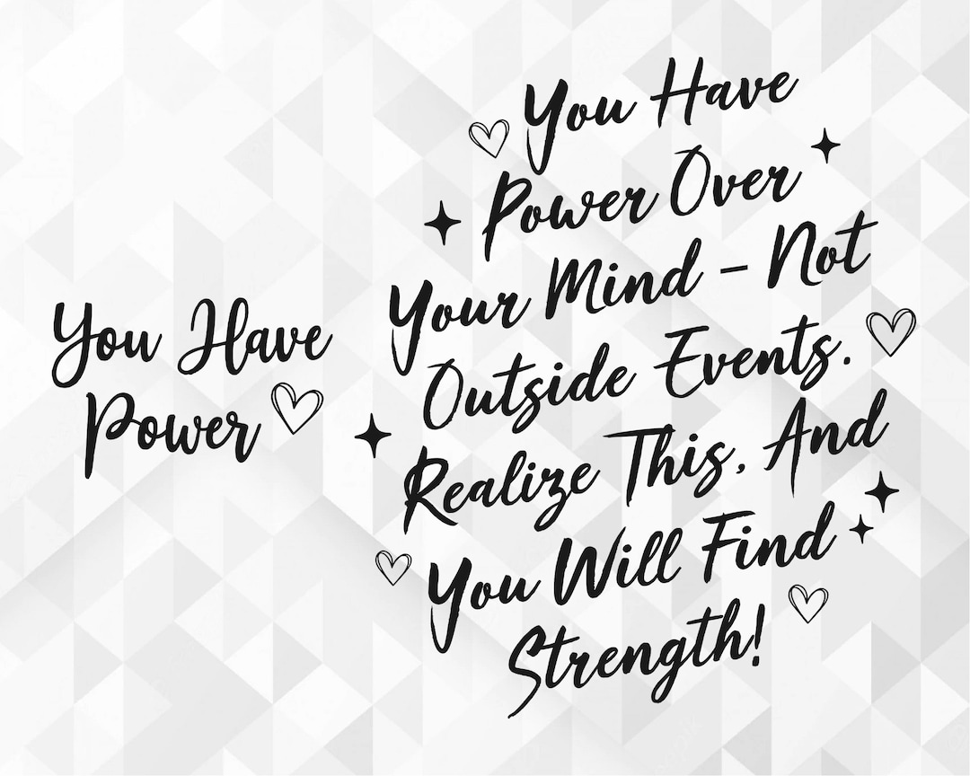You Have Power Over Your Mind SVG, Inspirational Svg, Mental Awareness ...