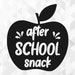 After School Snack SVG, School Shirt Svg, School Svg, Teacher Life Svg ...