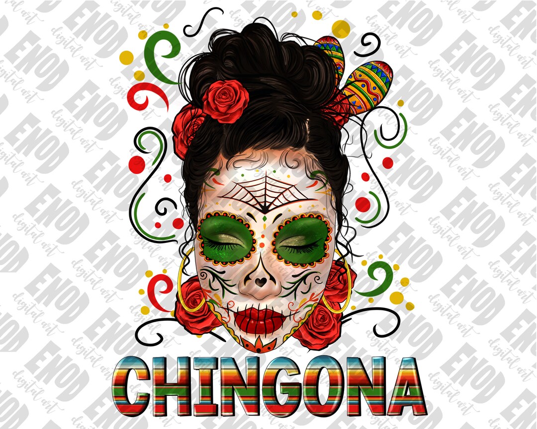 Mexicana Skull Girl Messy Bun Chingona Png Sublimation Design - Etsy