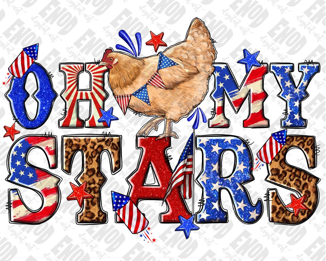 Oh My Stars With Chicken Png Sublimation Design Download 4th - Etsy
