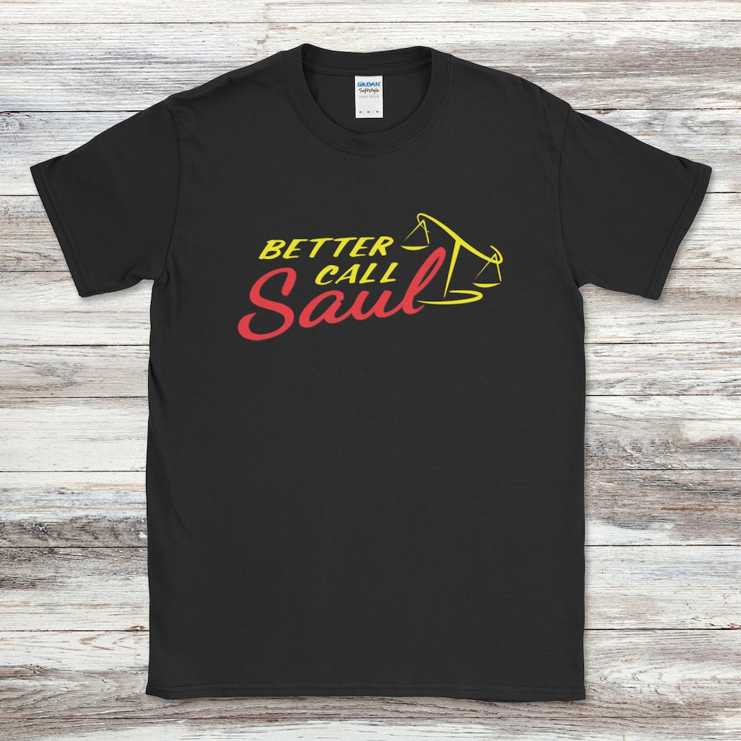 Better Call Saul T-shirt, Better Call Saul Gifts, Saul Goodman T-shirt ...