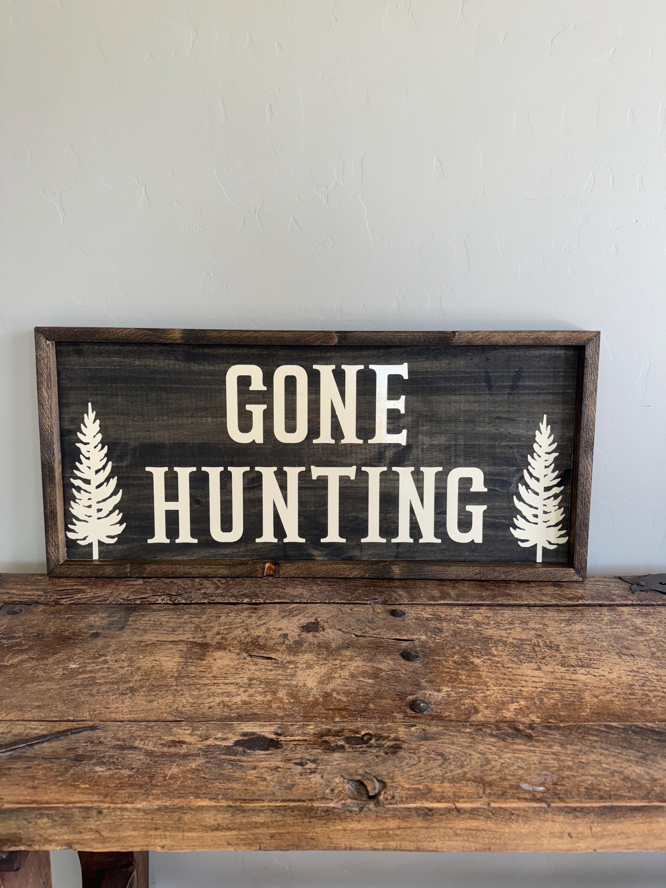 Gone Hunting Wooden Sign Rustic Customized Wood Hunting Sign - Etsy