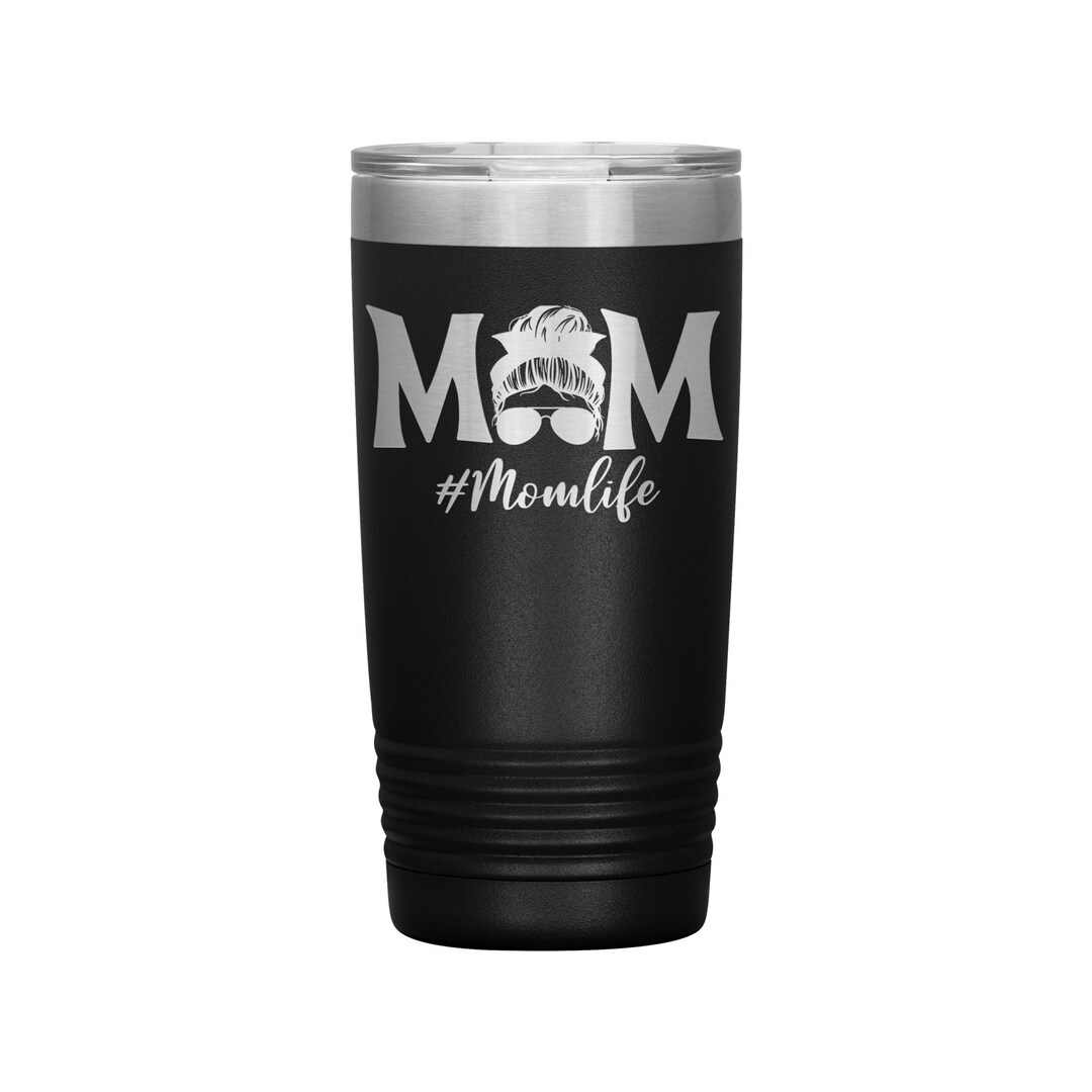 Mom Life Tumbler 20 Oz Tumbler Messy Bun Momlife Ts For Her