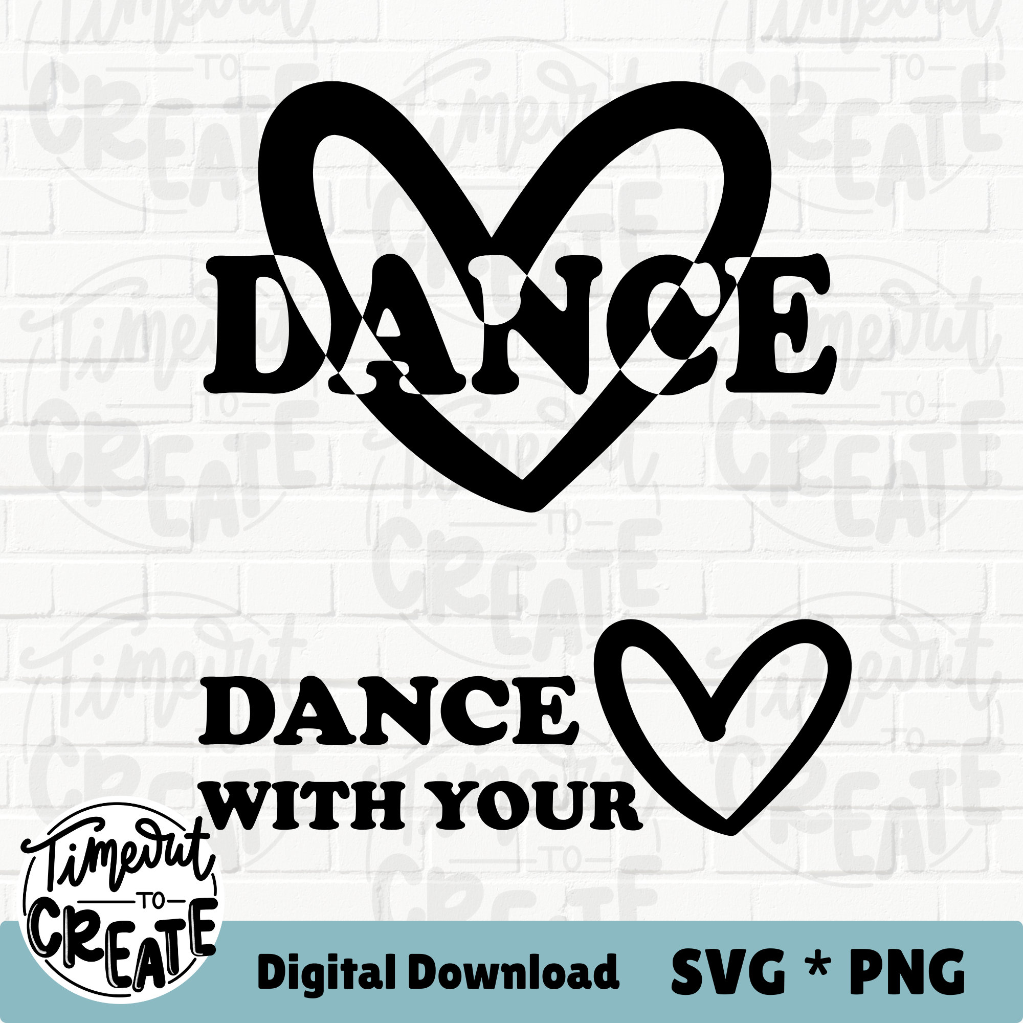 Dance SVG Dance PNG, Dance With Your Heart - Etsy