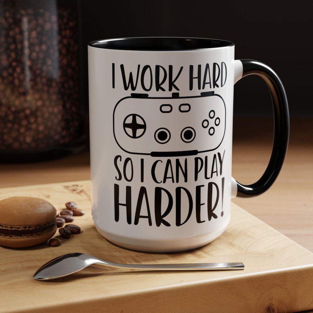 I Work Hard so I Can Play Harder 15oz Two-tone Ceramic Mug - Large ...