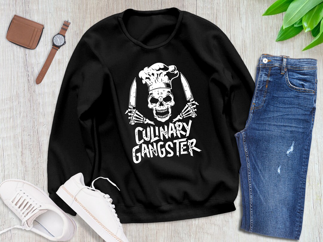 Culinary Gangster Skull Artwork Sweatshirt, Culinary Gangster Chef ...