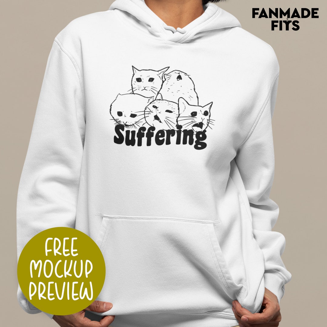Cat Suffering Meme Funny Hoodie, Cat Meme Hoodie, Cat Meme Hoodie, Meme ...