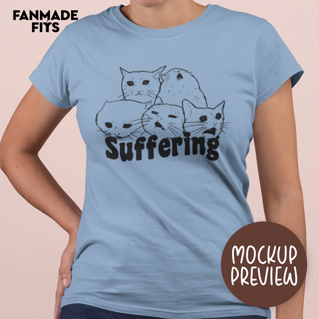 Cat Suffering Meme Funny Shirt, Cat Meme Shirt, Cat Meme Shirt, Meme ...