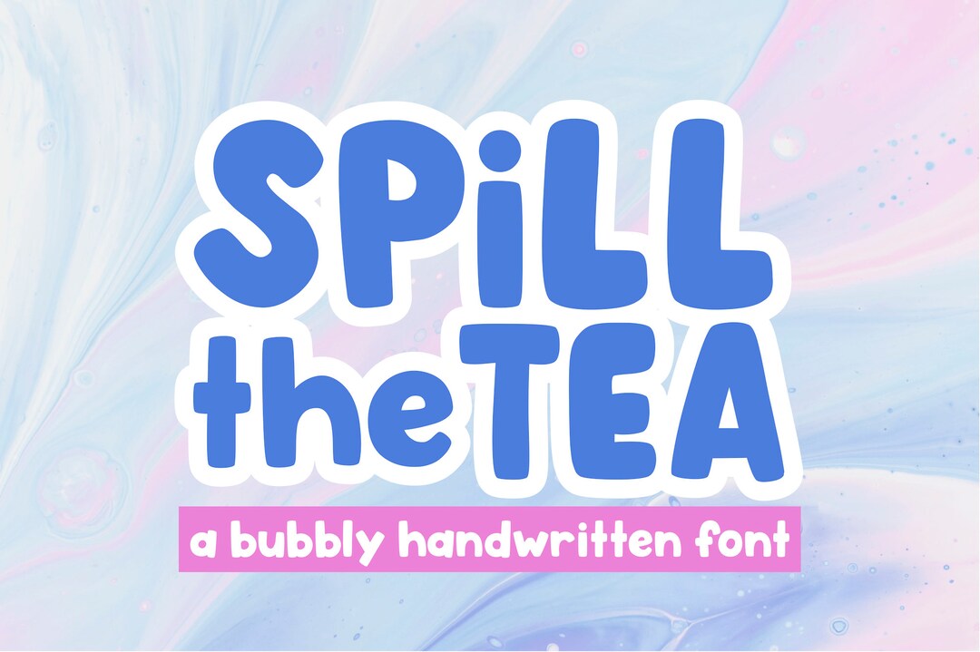 Spill the Tea Font - Handwritten Font, Bubbly Font, Bubble Letters ...