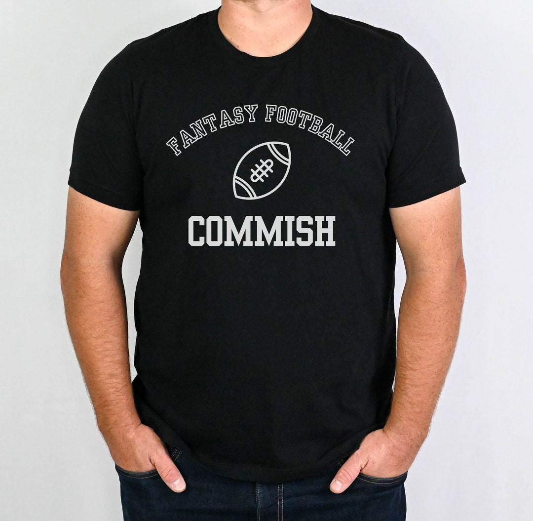 Fantasy Football Commish Shirt, Funny Football Gifts, Fantasy Football ...