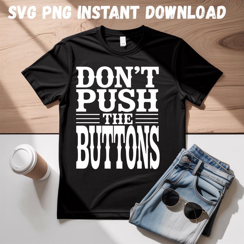 Don’t Push the Buttons SVG PNG – Funny Sign Cutting File for Cricut ...