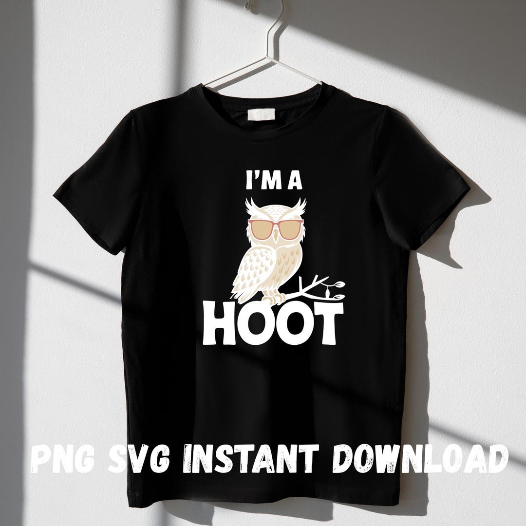 I'm A Hoot Funny Owl Png Design | Cute Owl Pun SVG & PNG | Night Owl ...