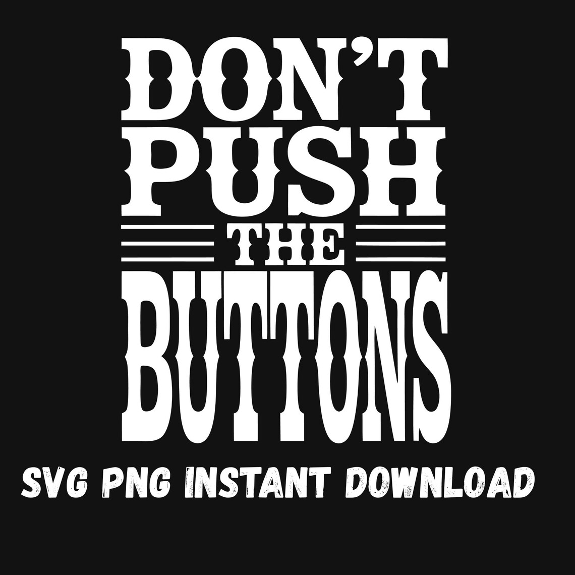 Don’t Push the Buttons SVG PNG – Funny Sign Cutting File for Cricut ...