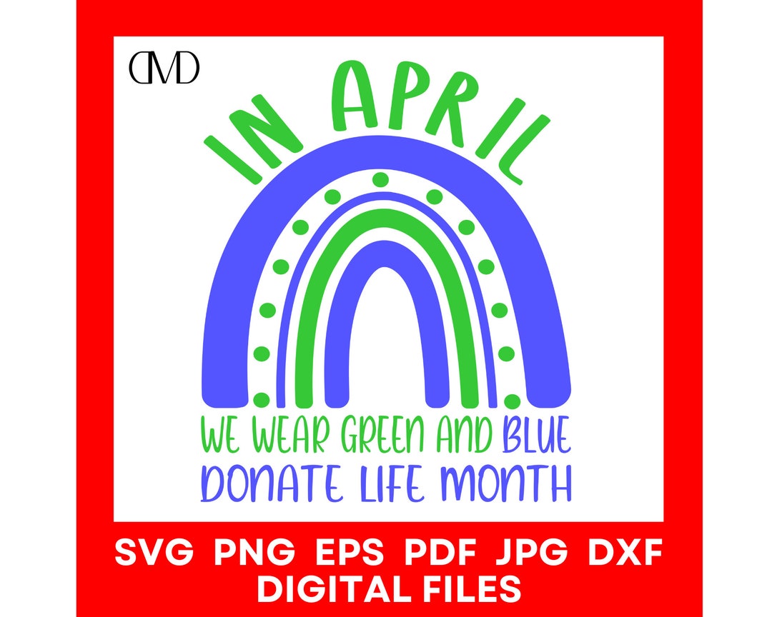 Donate Life Month SVG, April Awareness Rainbow, Green and Blue SVG ...
