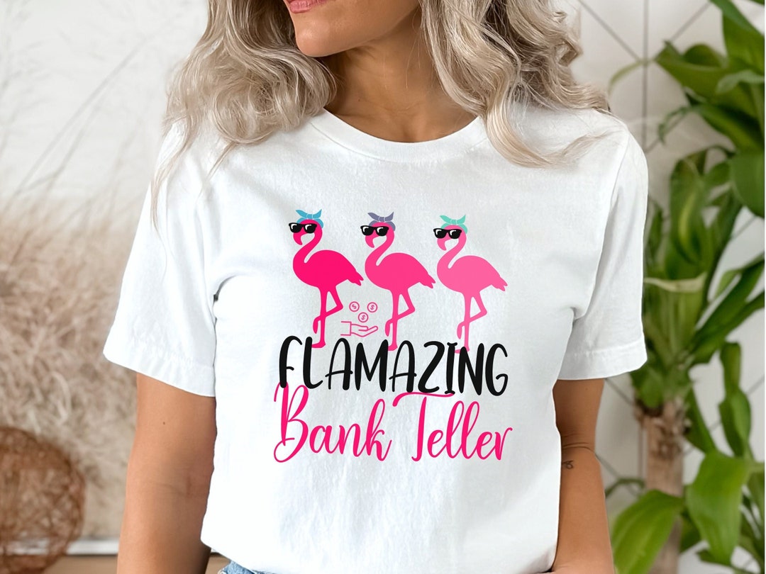 Bank Teller Christmas Gift, Pink Flamingo Tshirt, Funny Bank Teller T ...