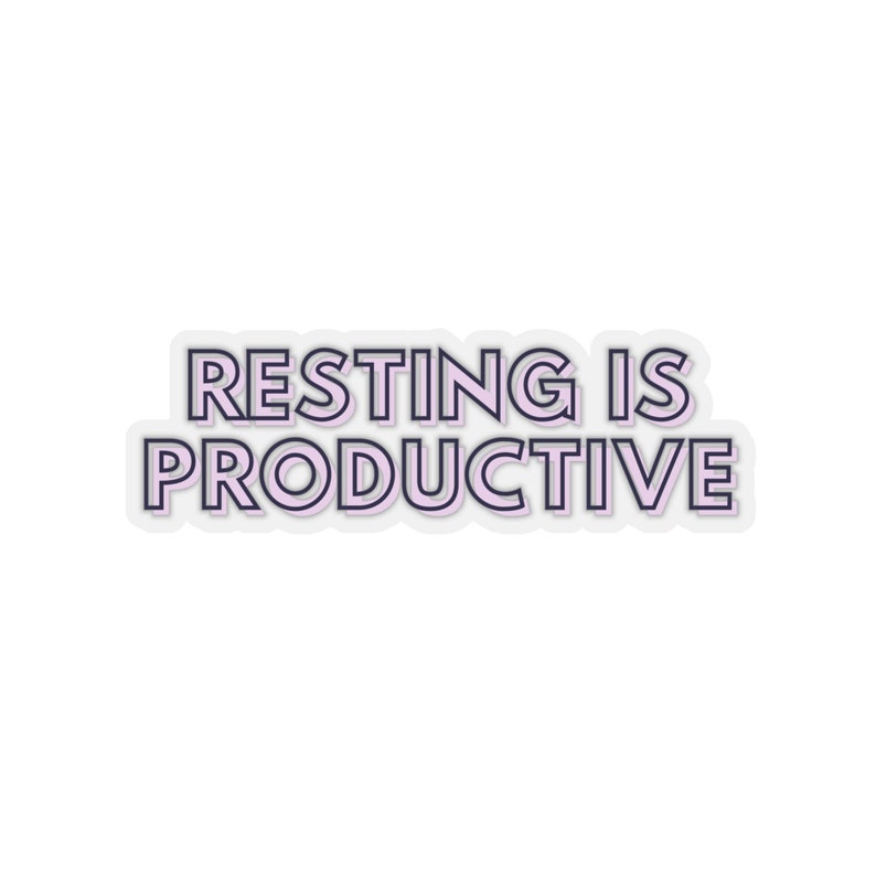 Resting is Productive Sticker | Invisible Illness & Chronic Pain ...