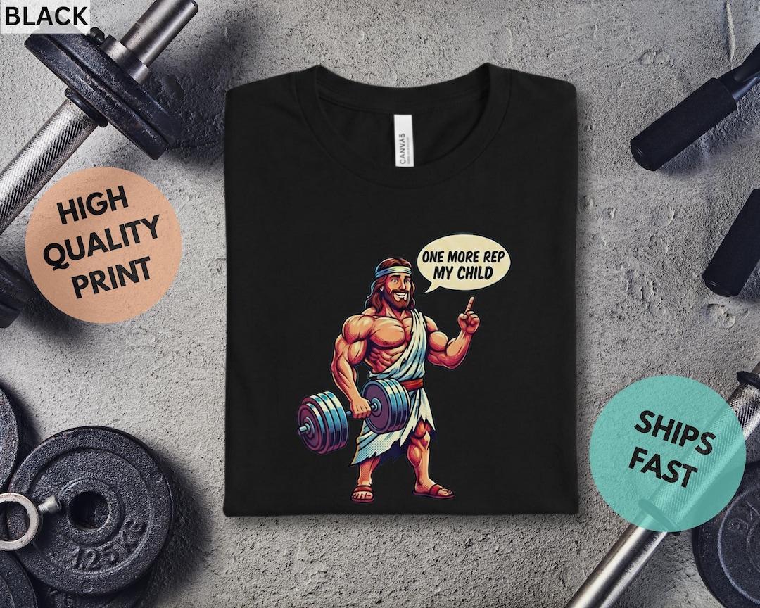 One More Rep My Child Shirt | Funny Jesus Gym Tee | Christian Fitness ...