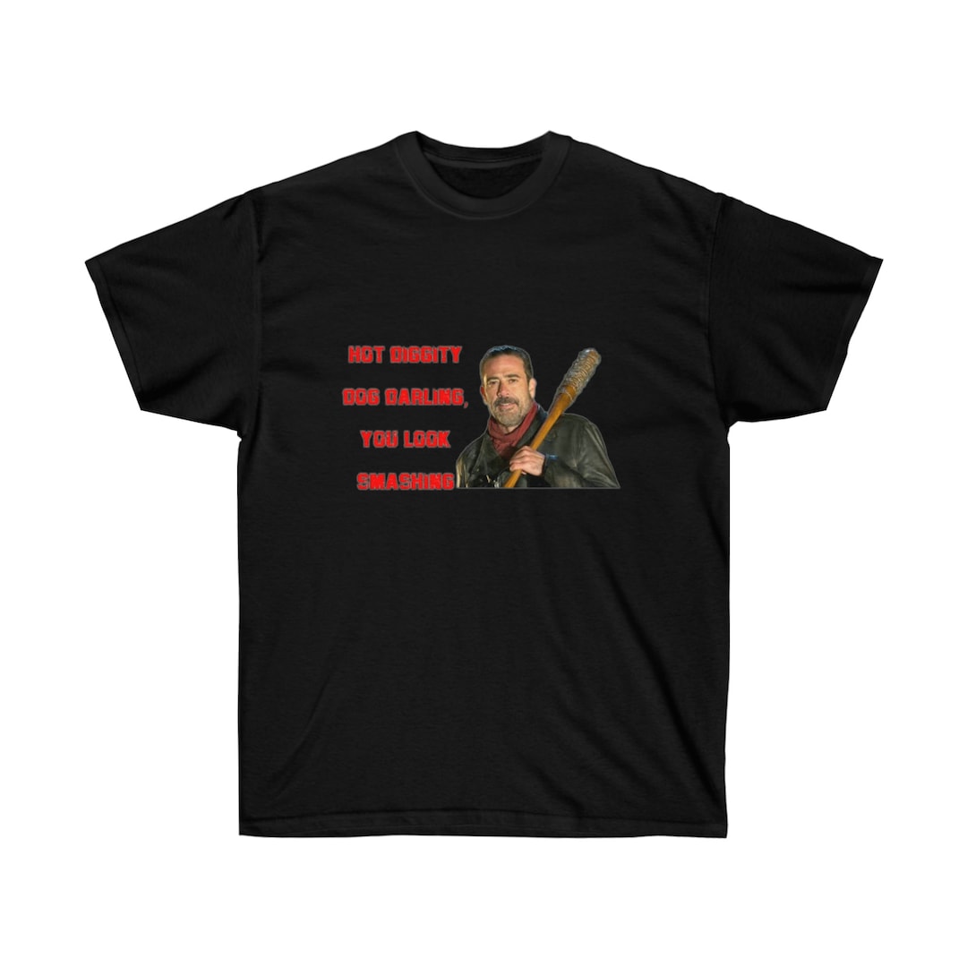 Negan Hot Diggity Dog Darling You Look Smashing Tshirt - Etsy