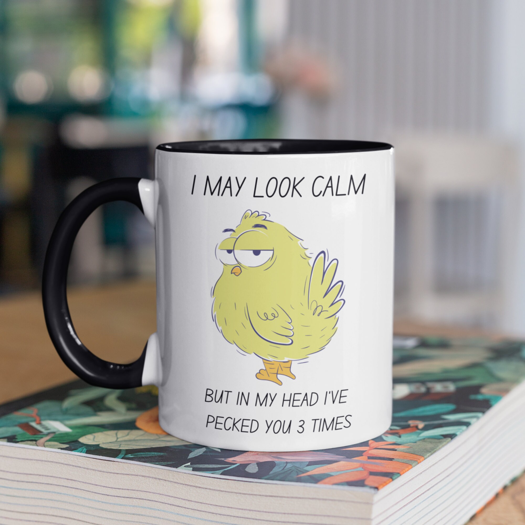 I May Look Calm Chicken Coffee Mug Humorous Office Companion, Sarcastic ...