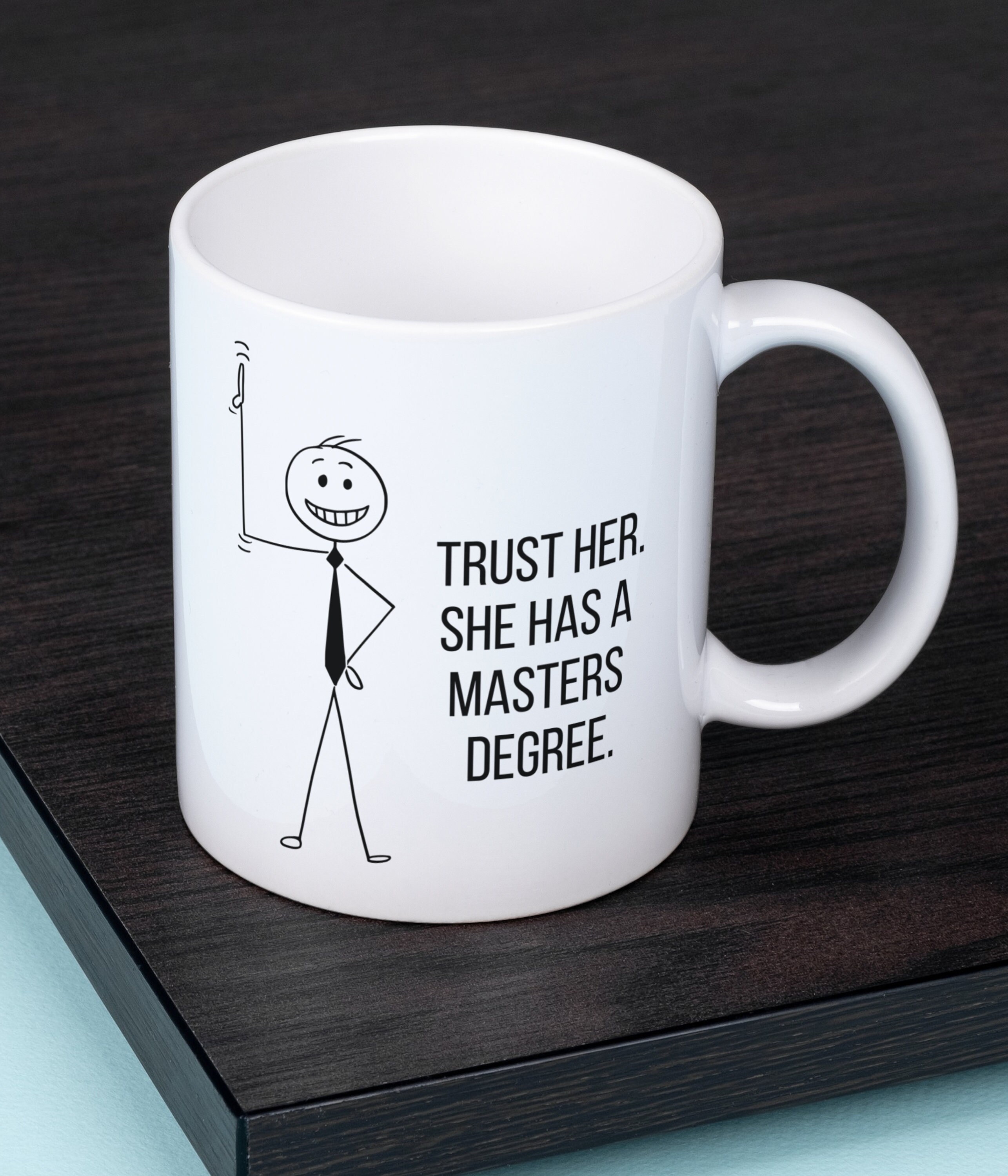 Trust Me I Have a Masters Degree, Grad Gifts for Her, MBA Graduation ...