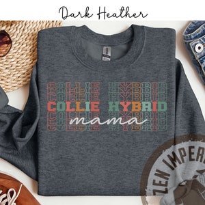 Collie Mixed Breed Sweatshirt Collie Hybrid Mama' Retro Font Perfect ...